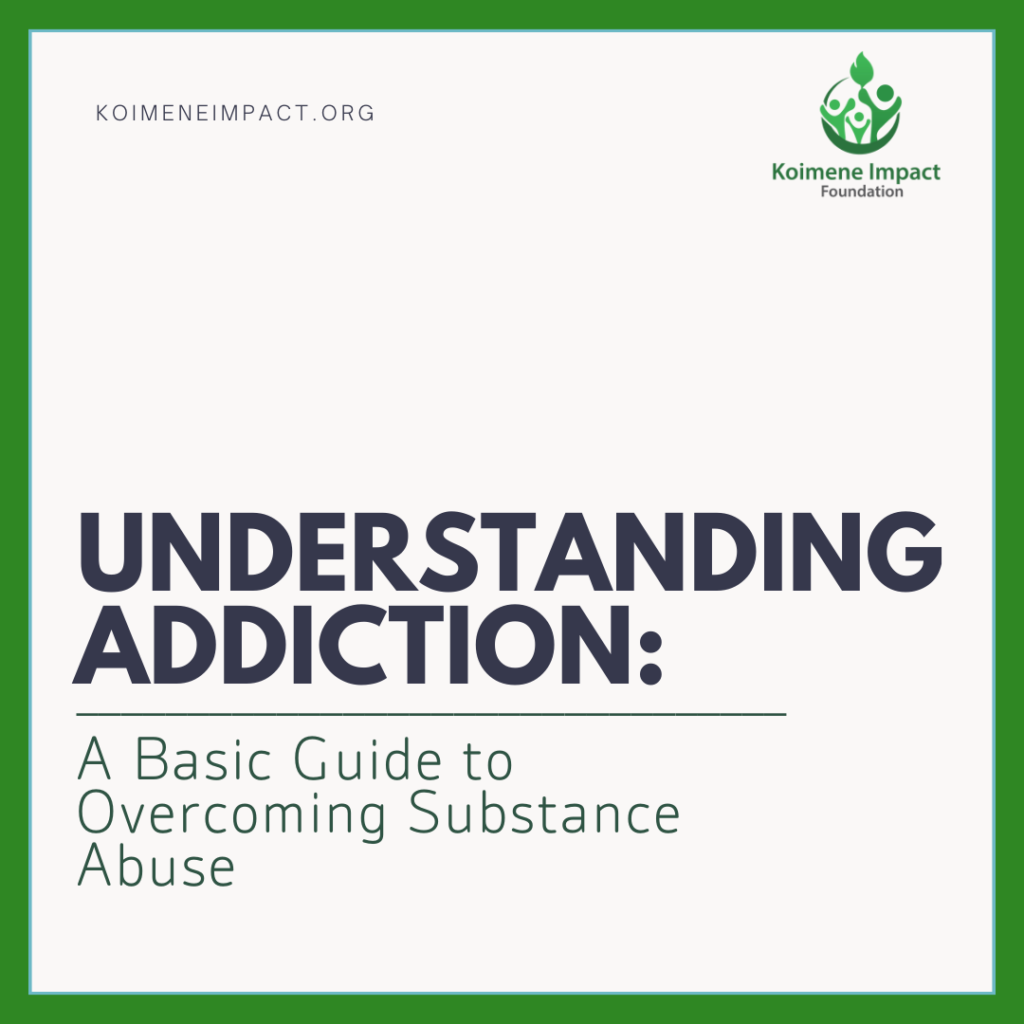 Understanding Addiction: A Basic Guide to Overcoming Substance Abuse ...